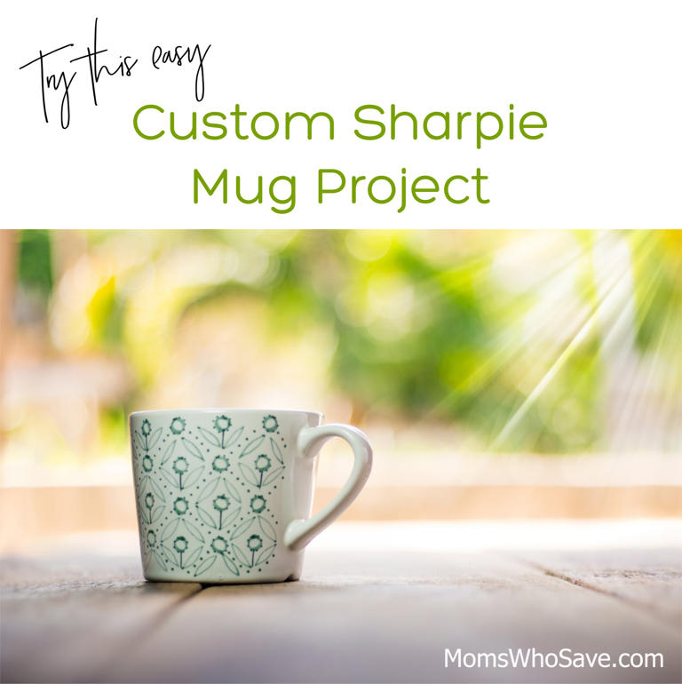 Try This Easy Custom Sharpie Mug Project