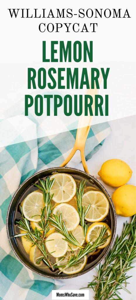 Williams-Sonoma Lemon Rosemary Potpourri Recipe (Just 3 Ingredients)