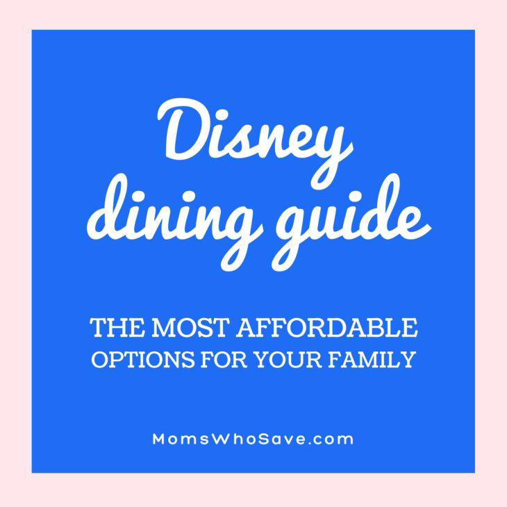 Disney Dining Guide: The Most Affordable Options for Your Family