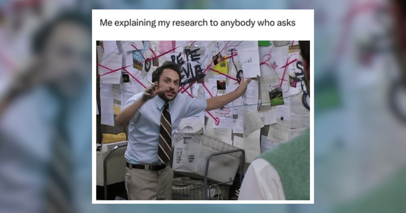 23 PhD Student Memes to Help Procrastinate Working on Your Overdue Research Paper