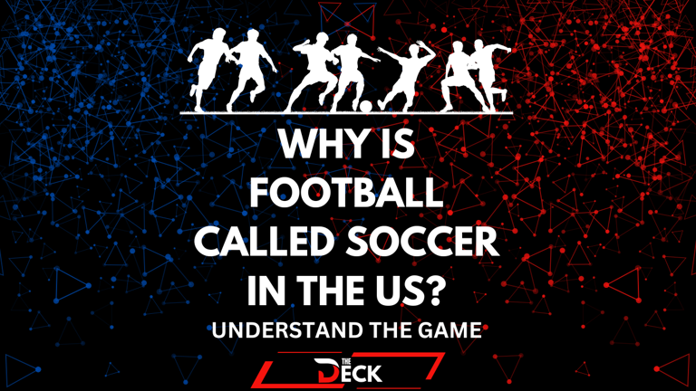 Why is Football Called Soccer in the US?
