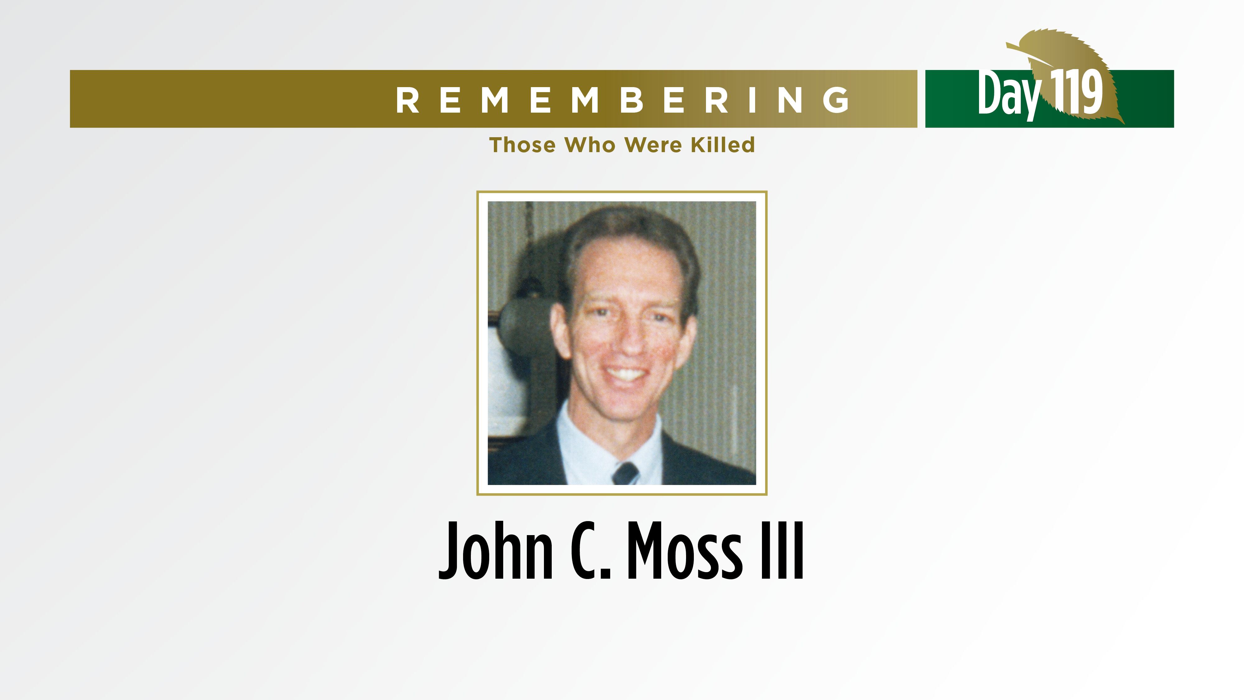 168 Days of Remembrance: John C. Moss III