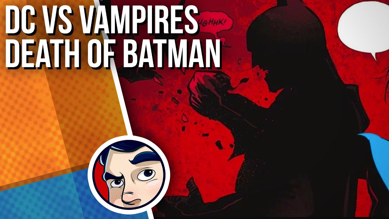 "Death of Batman" - DC Vs Vampires Complete Story PT5 | Comicstorian