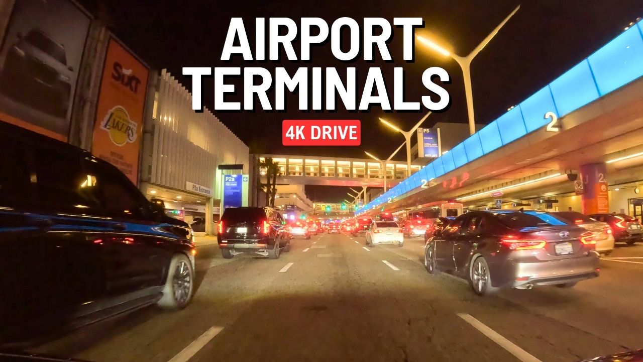 LAX ️ Terminal Drive 🚘 Night Airport Arrivals 1,2,3,4,5,6