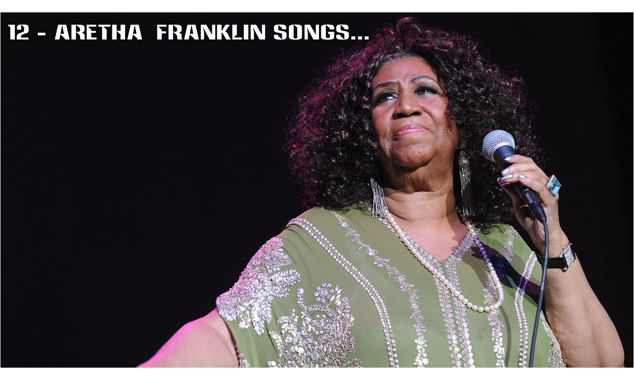 12 Must-Listen Aretha Franklin Songs That Define the Queen of Soul’s ...