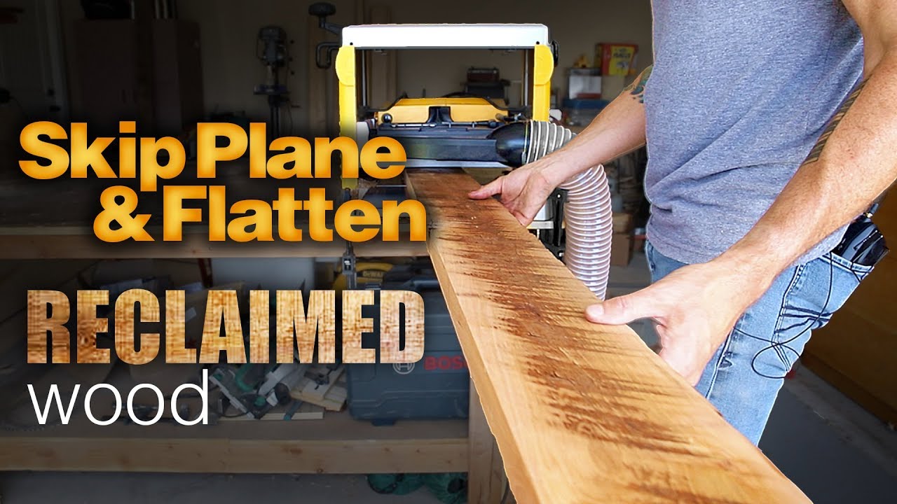 Skip Planing Tutorial | Skip Plane & Flatten Reclaimed Wood