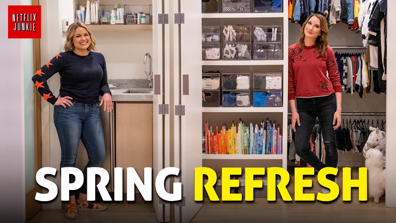 5 Netflix Shows to Kickstart Your Spring Cleaning Vibes