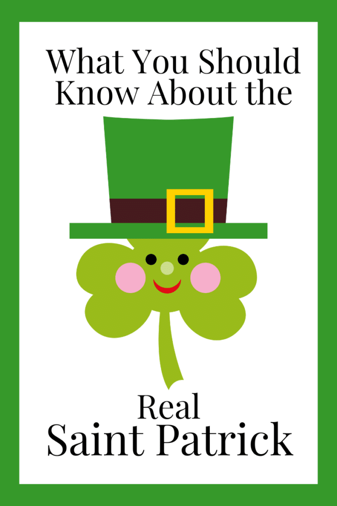 What You Should Know About The Real Saint Patrick