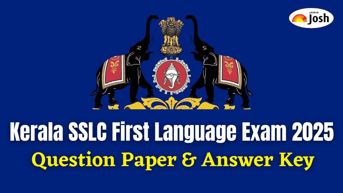 Kerala SSLC First Language Exam 2025: Check Question Paper & Answer Key ...