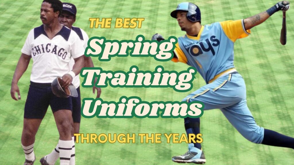 10 Most Memorable Spring Training Uniforms Throughout the Years
