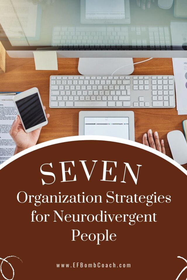 7 organization strategies for neurodivergent people