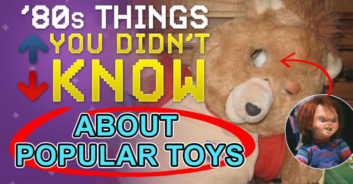 Surprising Facts About Popular Toys from the 1980s