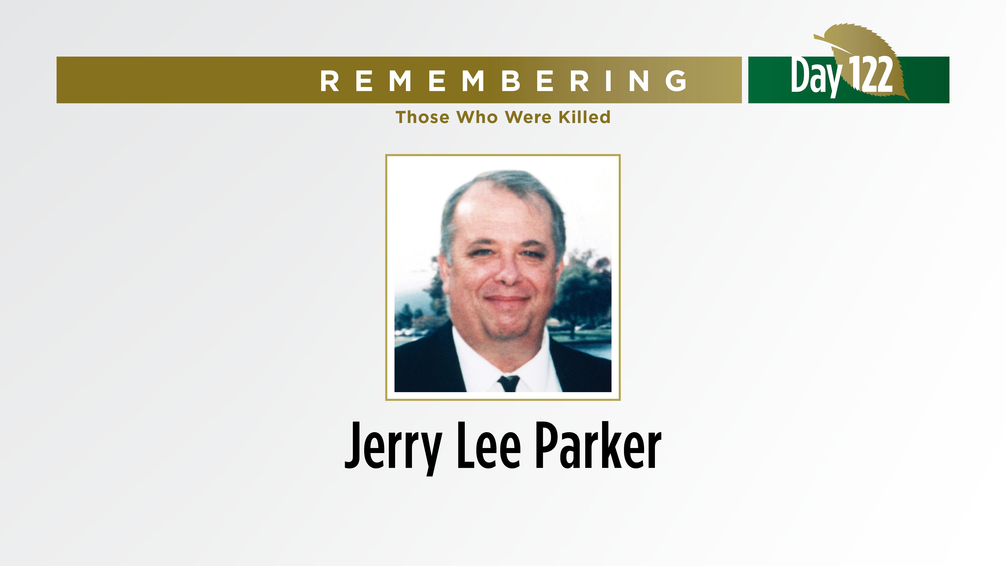 168 Days of Remembrance: Jerry Lee Parker