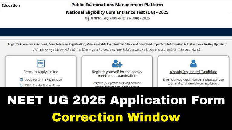 Neet Ug 2025 Application Form Correction Window Closes Tomorrow Here