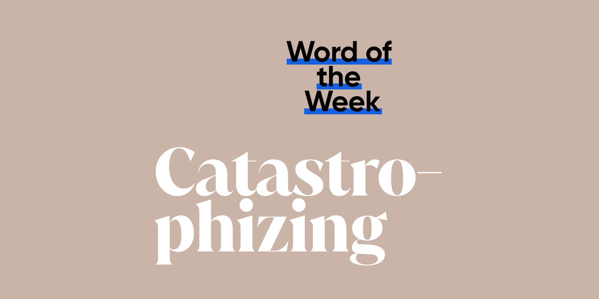 Do You Always Imagine the Worst? Here’s How to Stop Your Cycle of ...