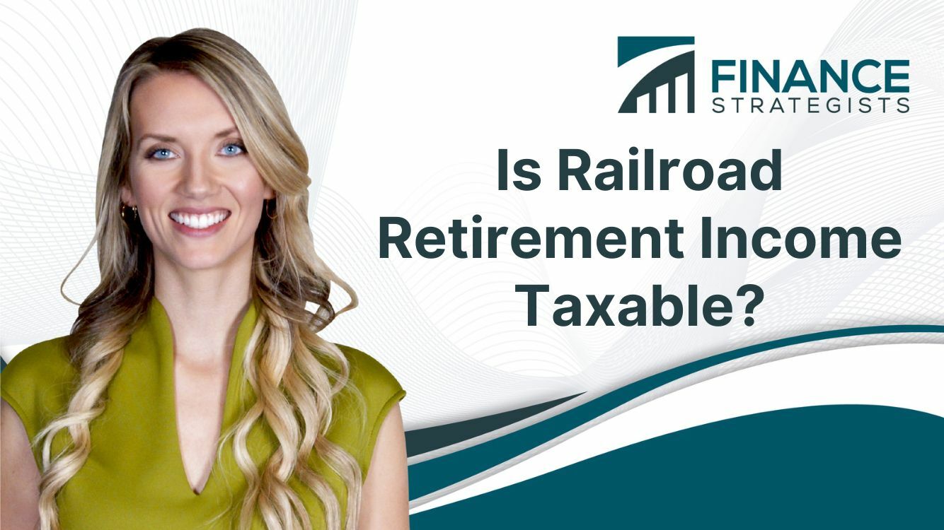 Is Railroad Retirement Income Taxable? | Taxation & Strategies