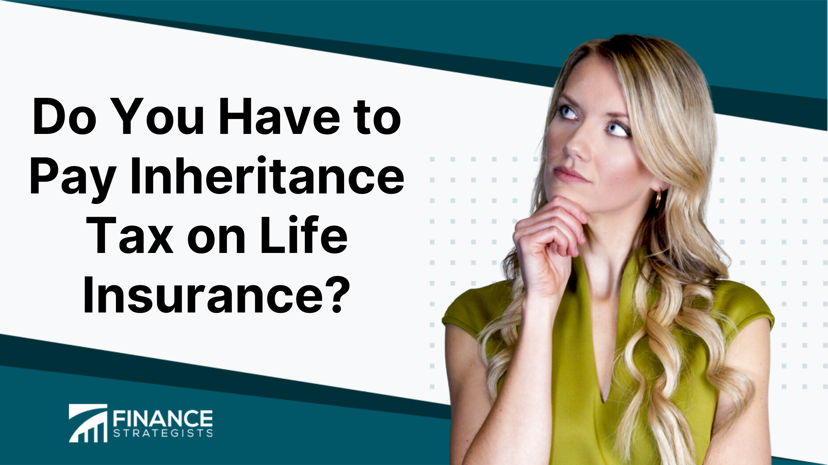 Do You Have to Pay Inheritance Tax on Life Insurance?