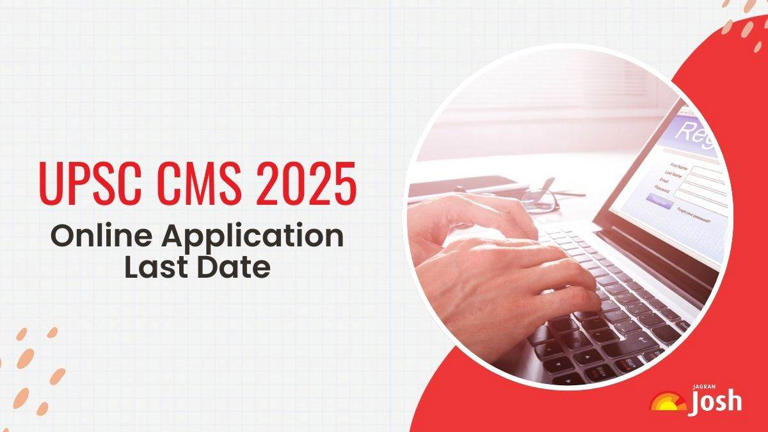 UPSC CMS 2025 Last Date to Apply Online: Direct Link to apply at upsc.gov.in