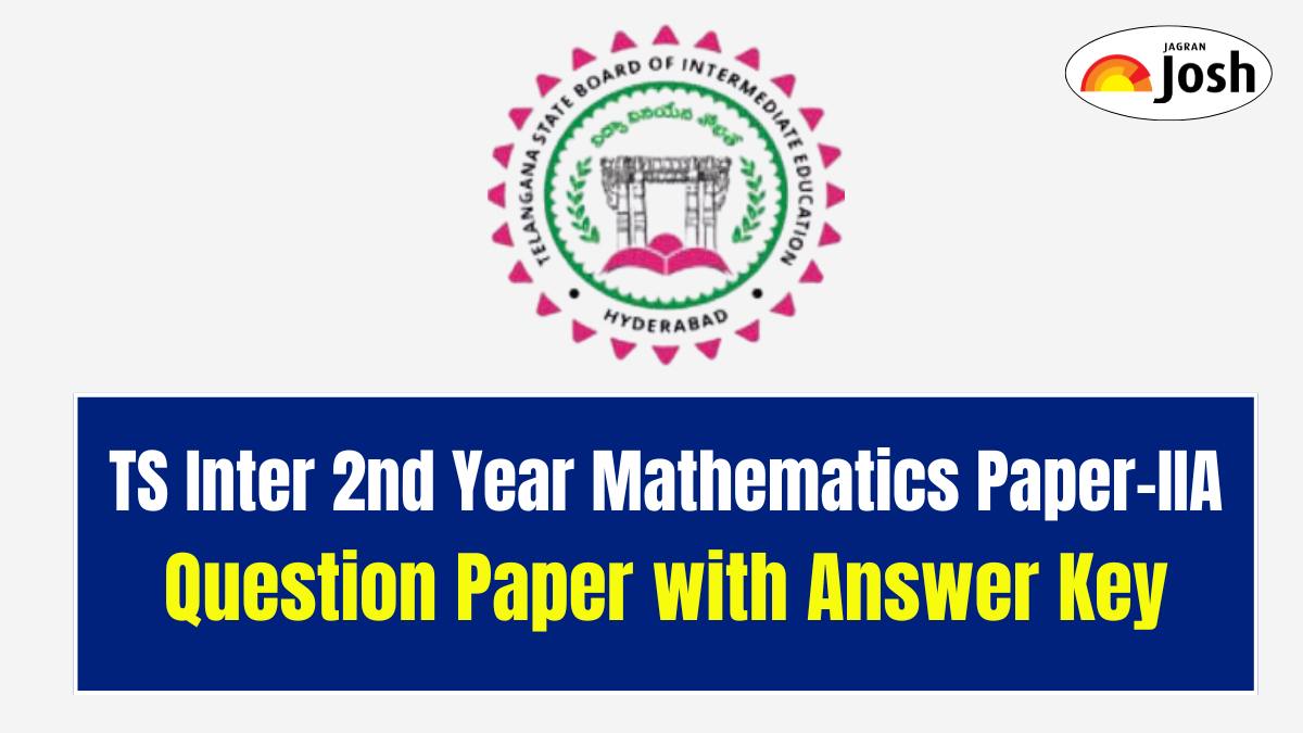 TS Inter 2nd Year Mathematics Paper-IIA Question Paper 2025 with Answer ...