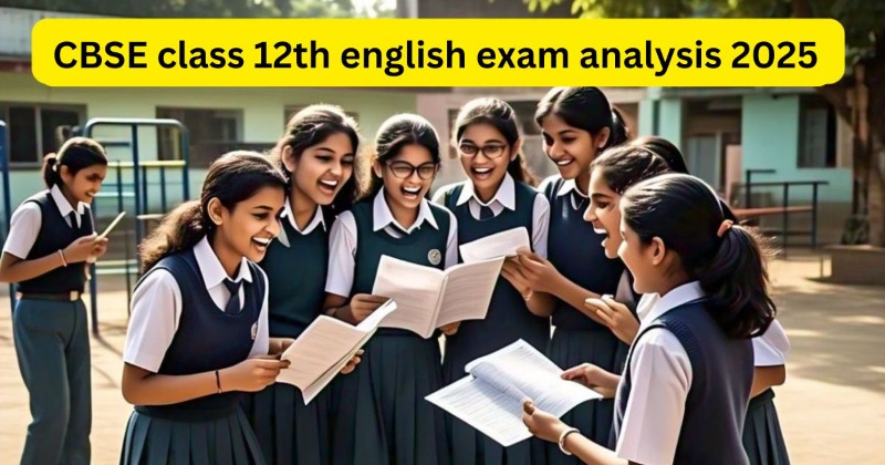 CBSE class 12th English exam analysis 2025: Section-wise questions ...