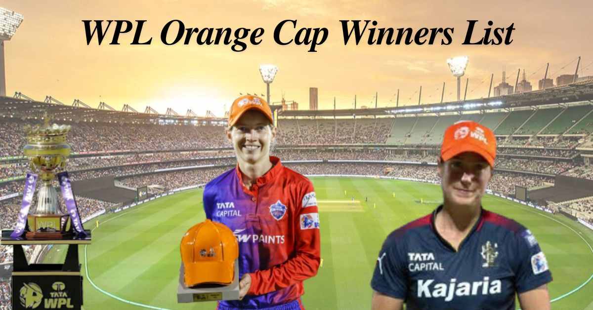 Women’s Premier League Orange Cap Winners List (2023-2025): Full ...