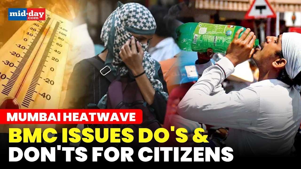 Mumbai heatwave: BMC issues guidelines for citizens amid rise in ...