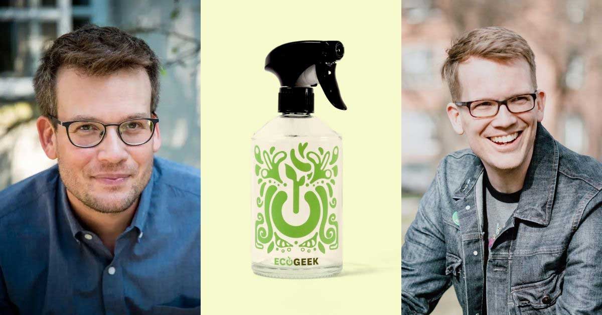 Hank & John Green launch new eco-friendly cleaning line that donates ...