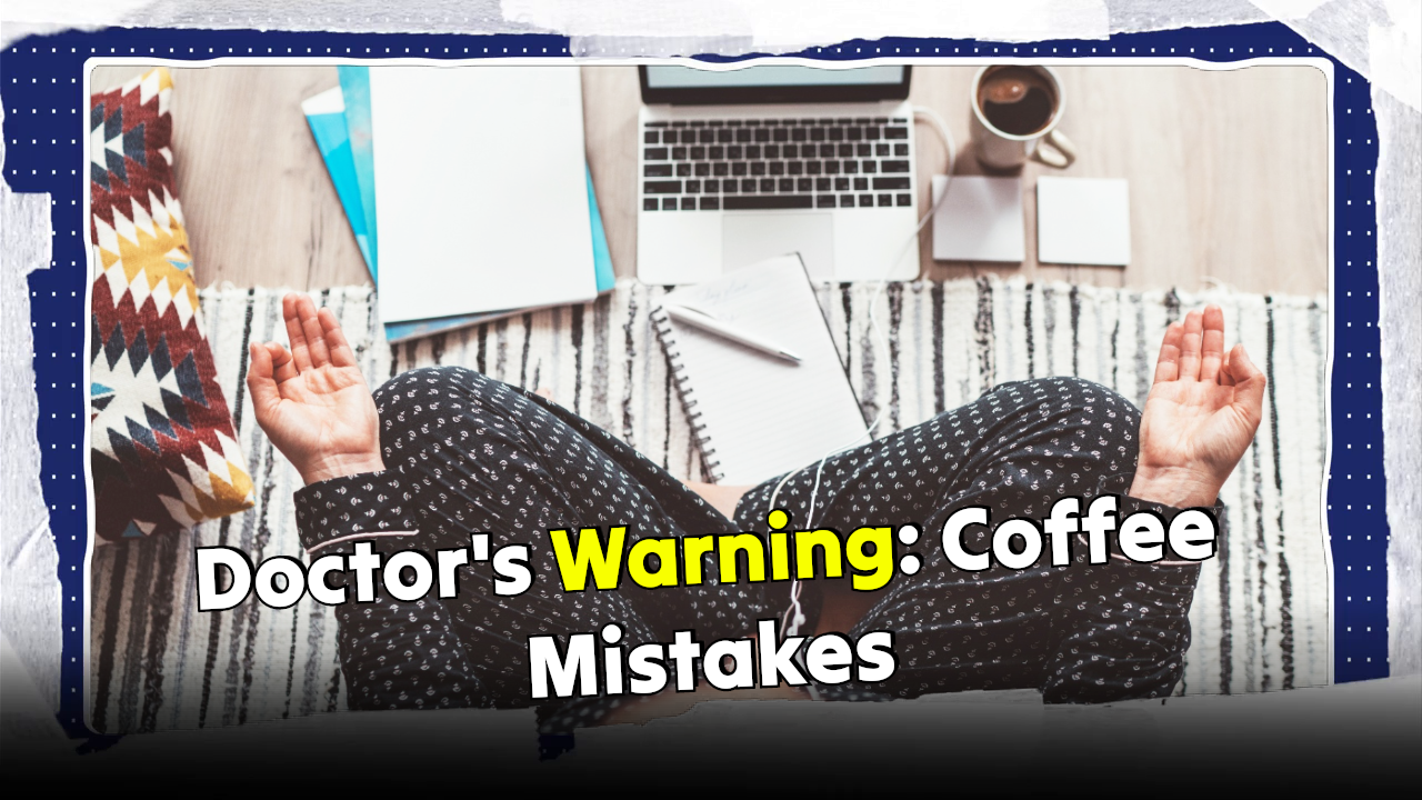 Doctor Alerts Coffee Lovers: Morning Consumption Could Lead to Painful ...