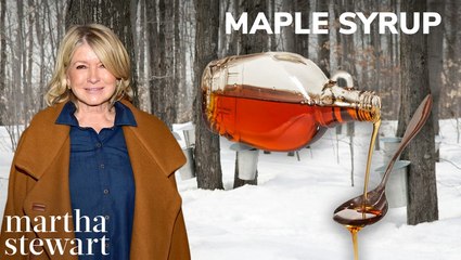 Martha Stewart Makes Real Vermont Maple Syrup From Tree to Table