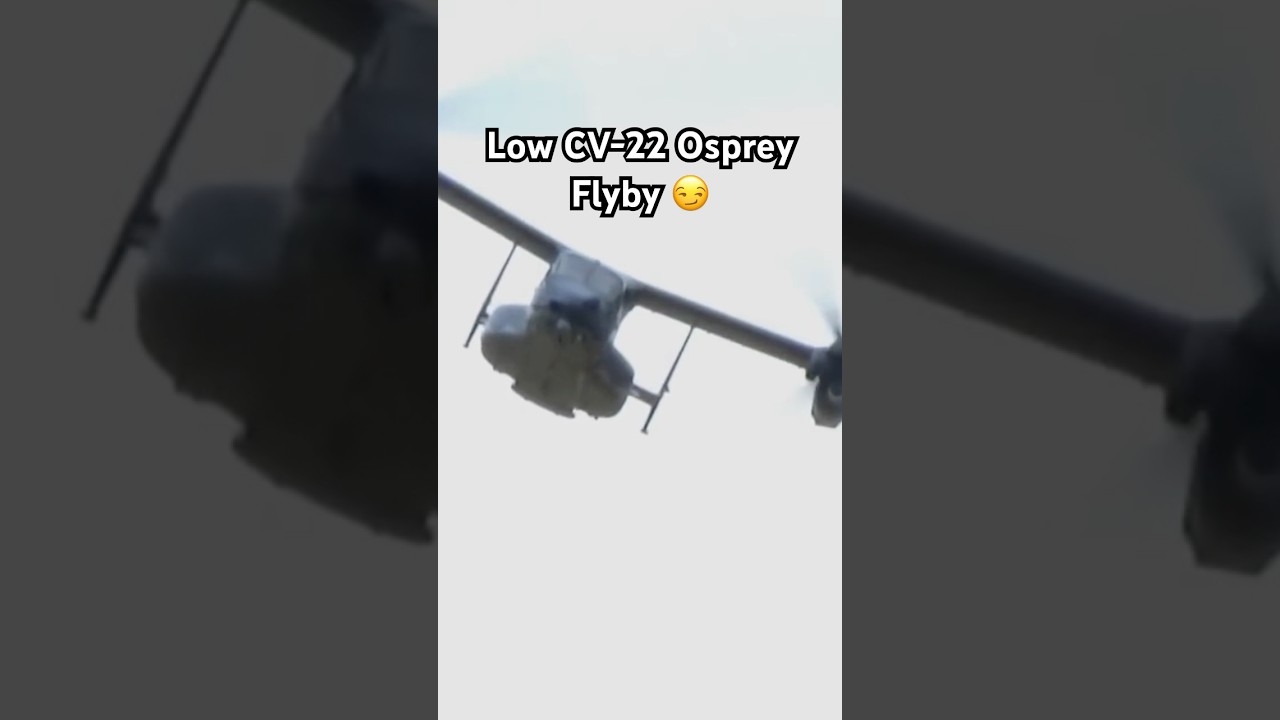 V-22 Osprey Fast Pass Flyby
