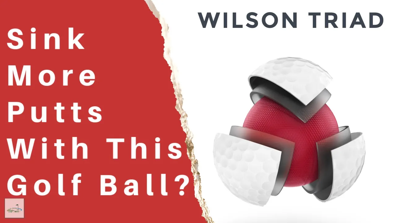 Can the Wilson Triad Ball Really Help You Sink More Putts?