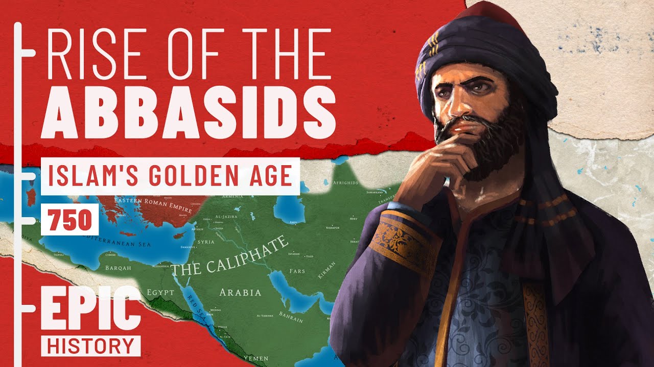 The Golden Age Begins – The Rise of the Abbasid Dynasty
