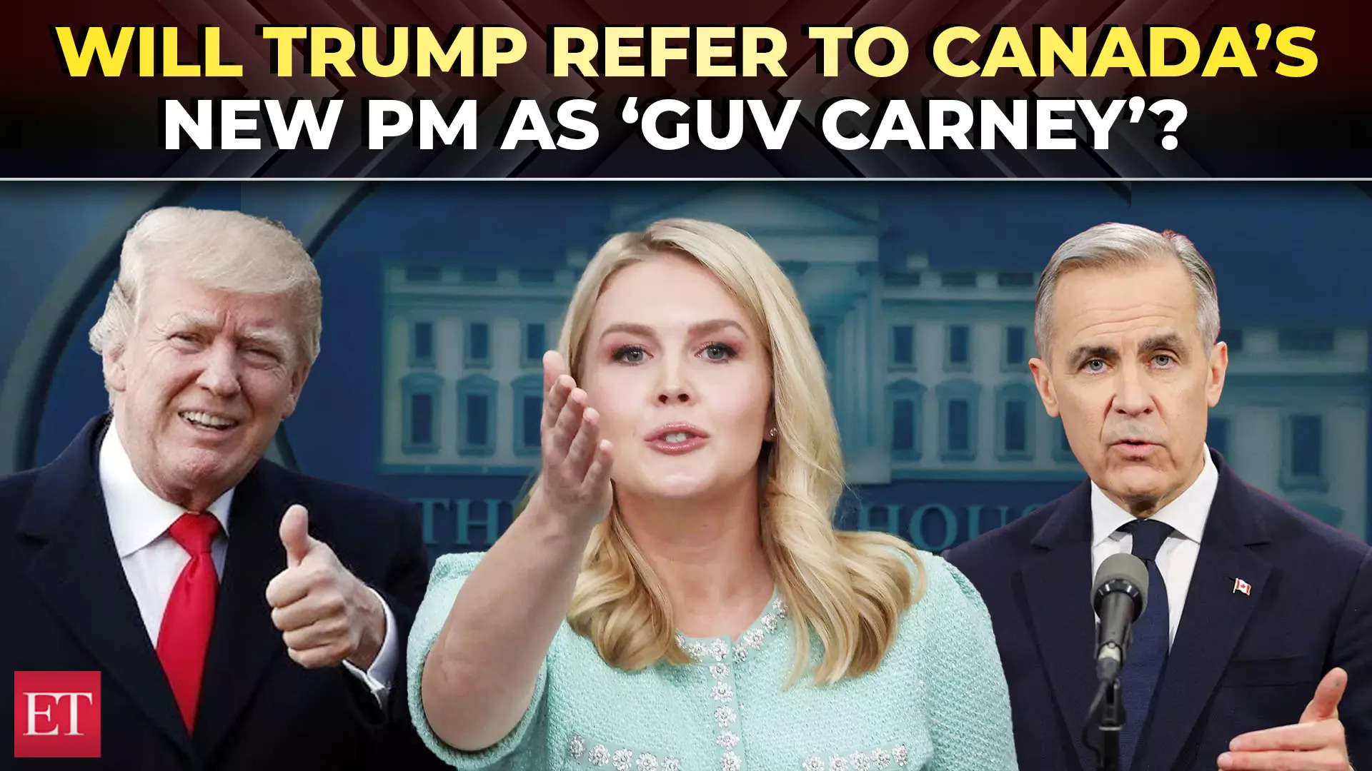 Will Trump call Canada’s new PM as ‘Guv Carney’ and is Ottawa still a ...