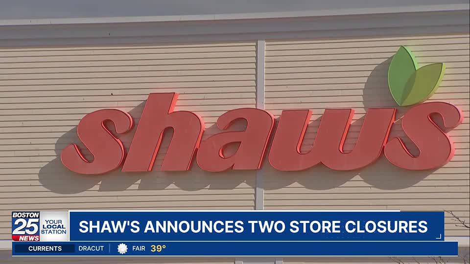 Shaw’s Supermarket closing stores in Massachusetts, New Hampshire