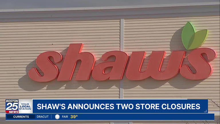 Shaw’s Supermarket closing stores in Massachusetts, New Hampshire