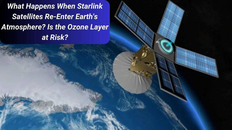What Happens When Starlink Satellites Re-Enter Earth's Atmosphere? Is ...