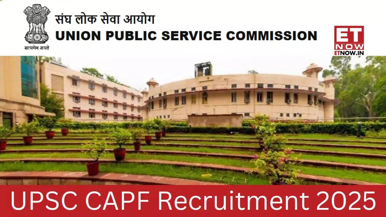 UPSC CAPF Recruitment 2025: Apply for Assistant Commandant Positions in ...