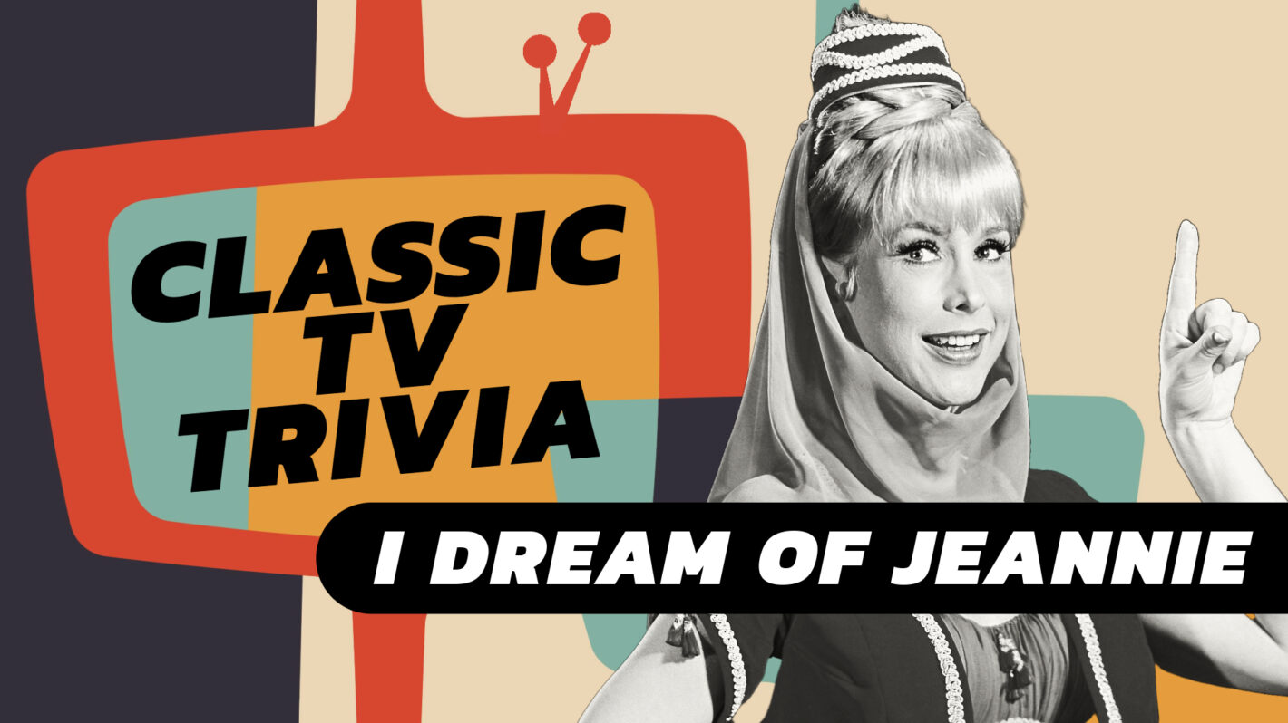Quick Classic TV Trivia – I Dream Of Jeannie