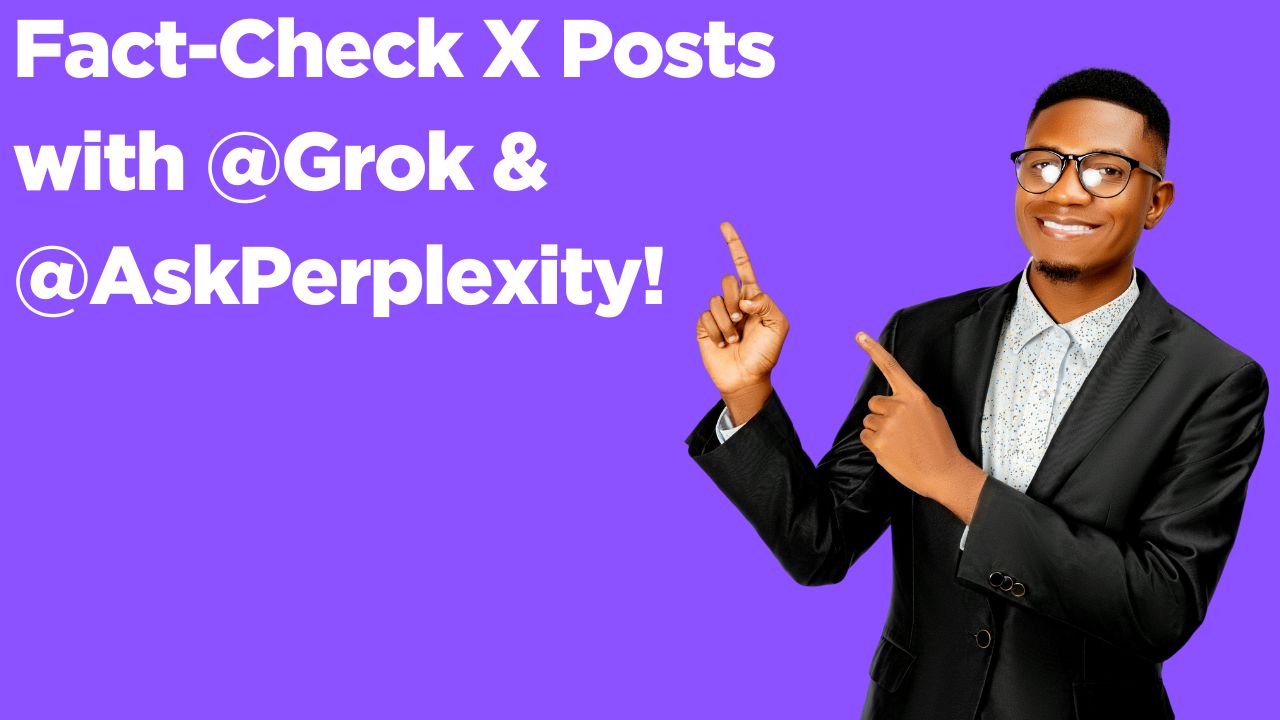 Misleading Posts on X? How to Check the Facts Using @Grok & @AskPerplexity on X!