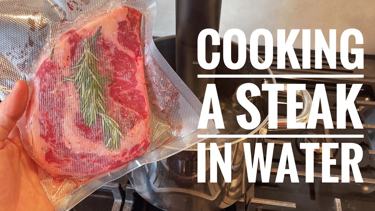 Cooking a Steak in a Bag | Part 2