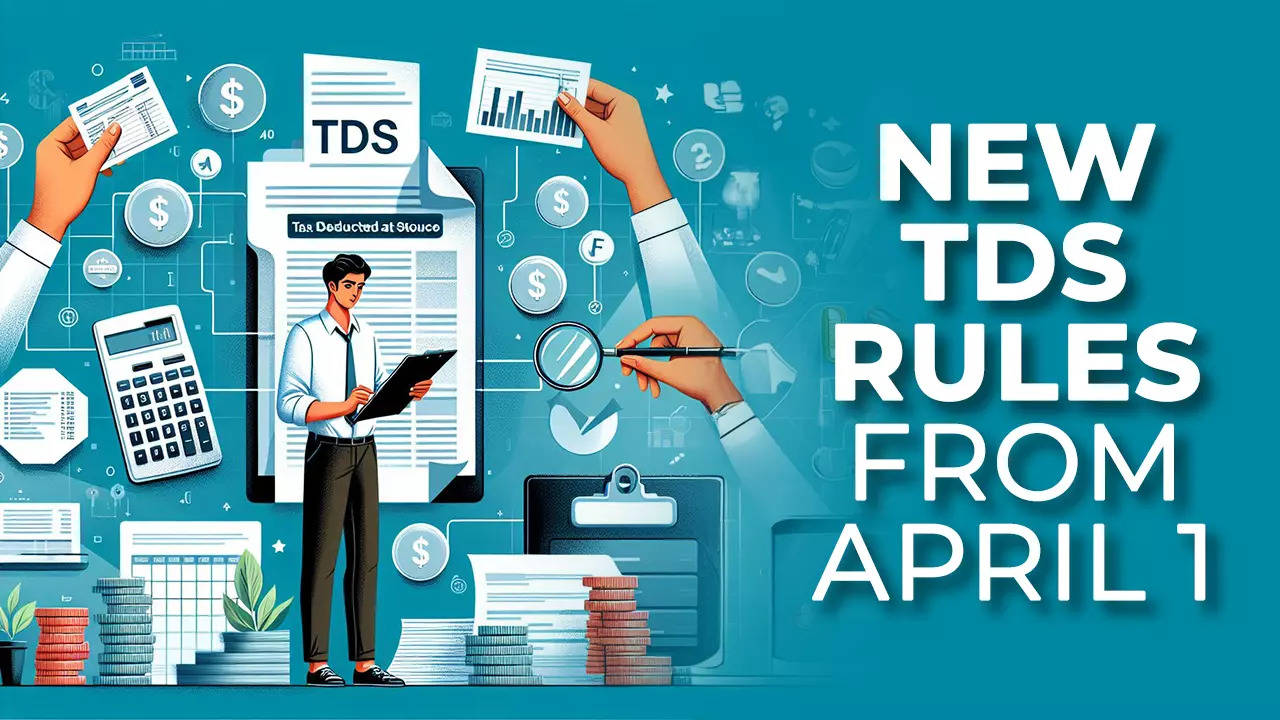 New TDS rules from April 1, 2025: Check new tax deduction limits for FD ...