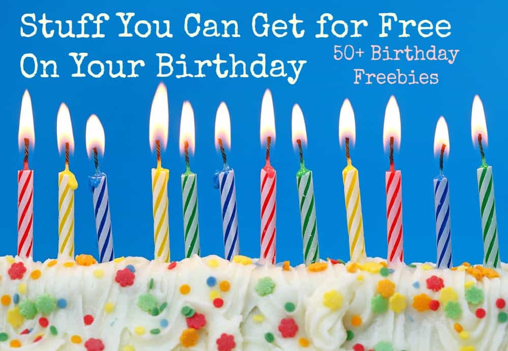 50+ Birthday Freebies to Celebrate Your Special Day