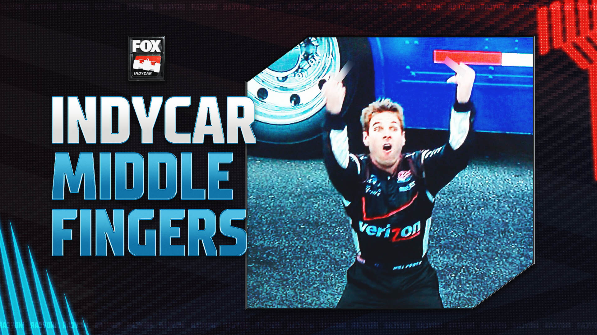 INDYCAR drivers on giving, receiving the middle finger: Like saying 'I ...