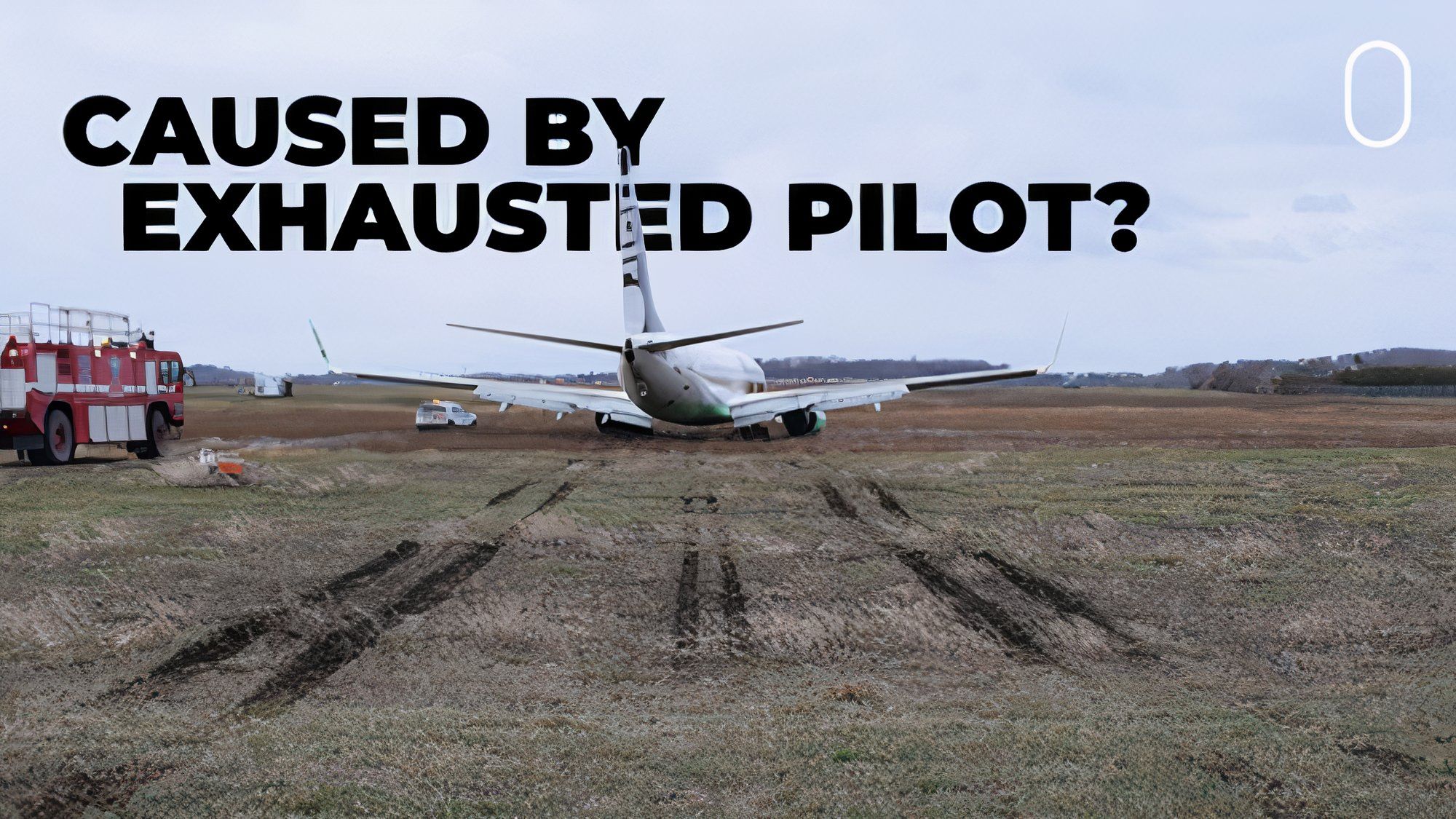 Investigators: Boeing 737-800 Overran Runway Due To Exhausted Pilot