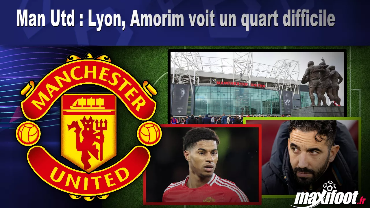 Man Utd : Lyon, Amorim voit un quart difficile