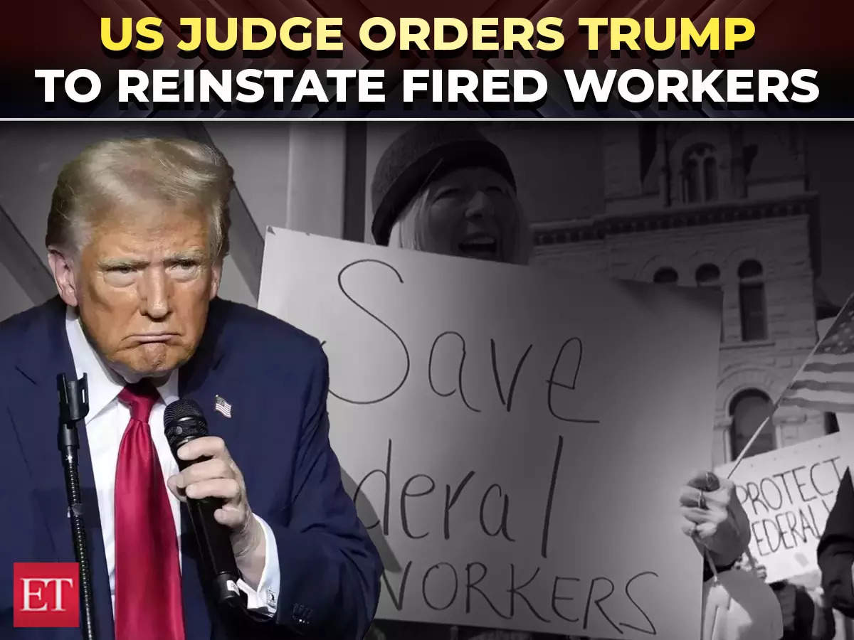 US judge orders Trump administration to reinstate thousands of fired ...