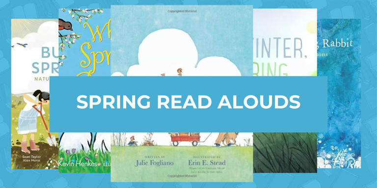 18 Best Spring Read Alouds (+ a Spring Scavenger Hunt)