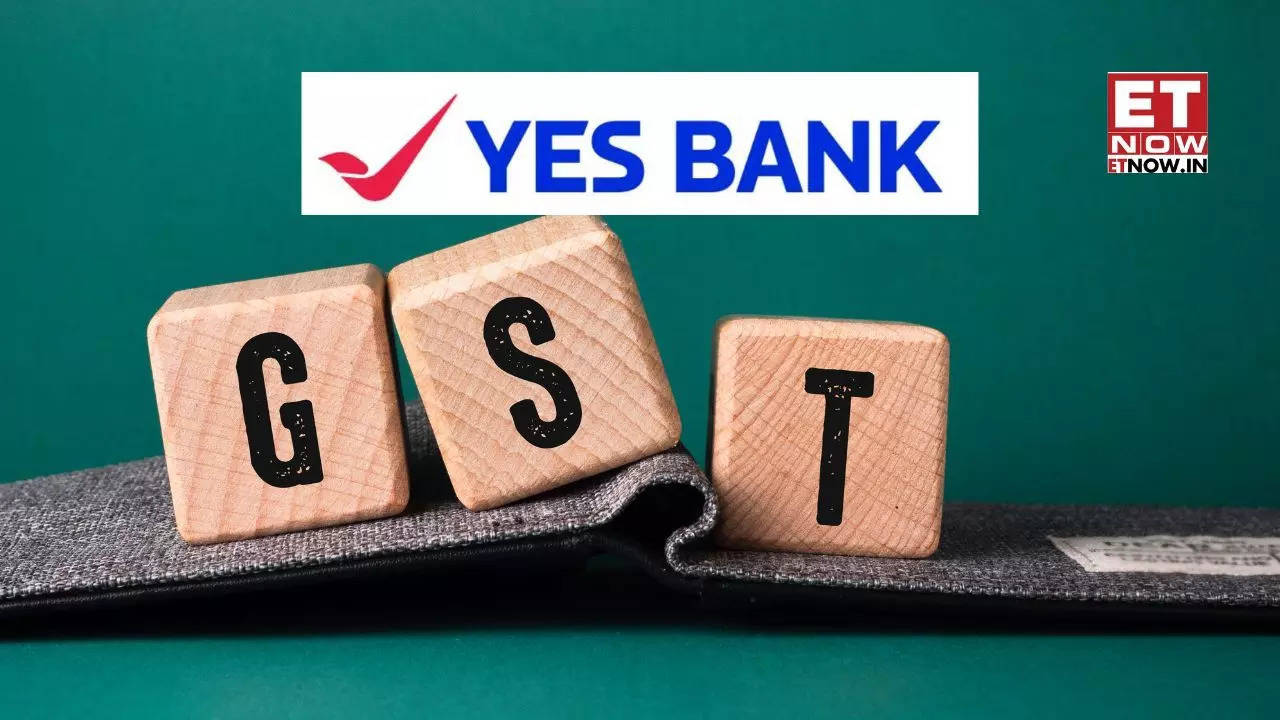 Yes Bank GST Payment: 'Generate challans, pay by...' - Private lender's ...
