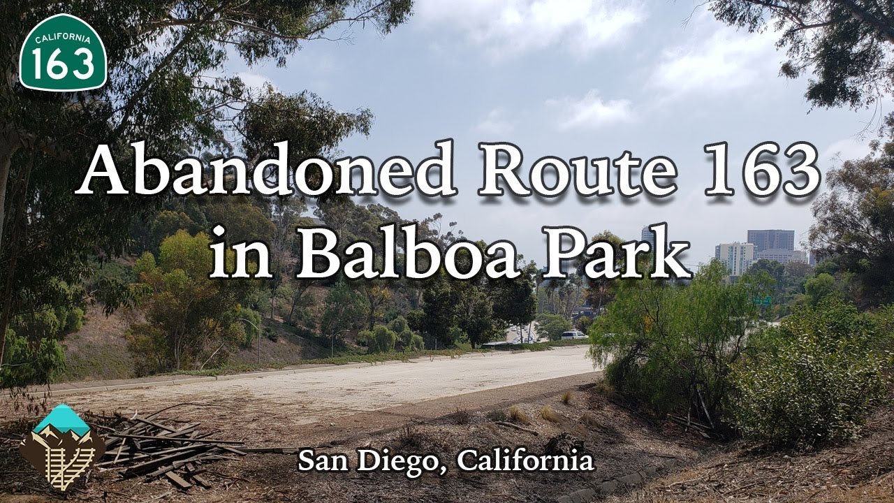 Searching for the Abandoned Route 163 in San Diego’s Balboa Park!