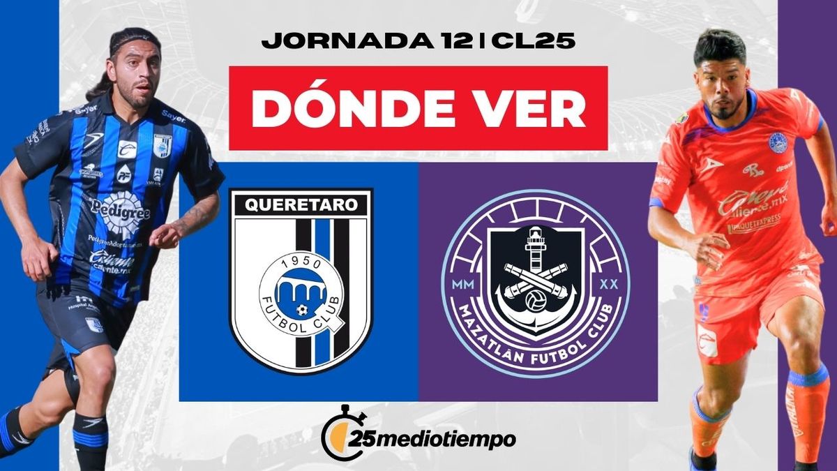 Querétaro vs Mazatlán EN VIVO. Partido ONLINE Liga MX 2025 HOY